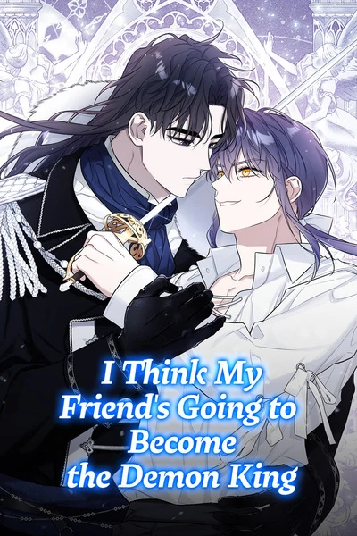 I Think My Friend’s Going to Become the Demon King (Mature) [Official ...